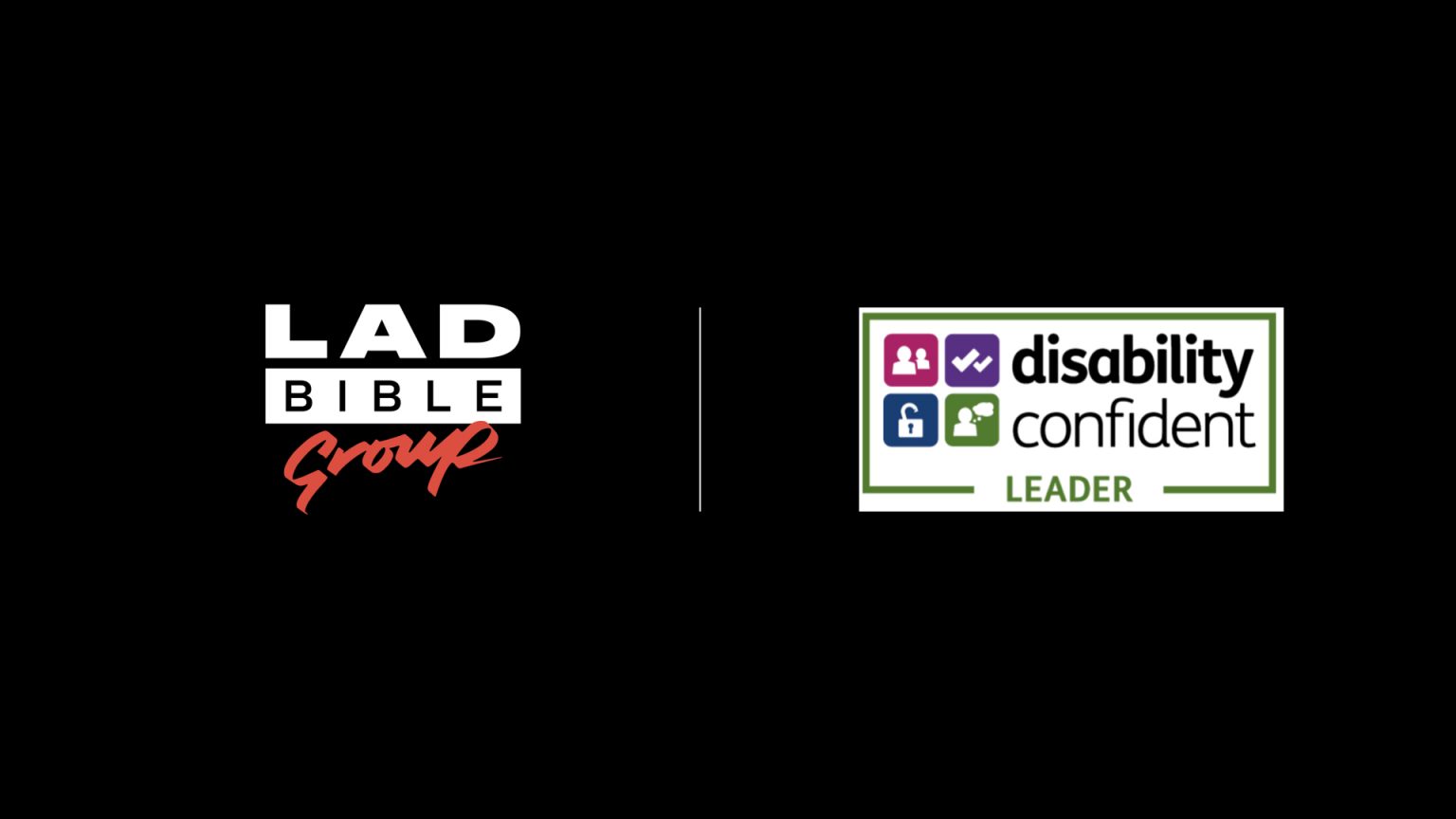 LADBIBLE GROUP BECOMES DISABILITY CONFIDENT LEADER